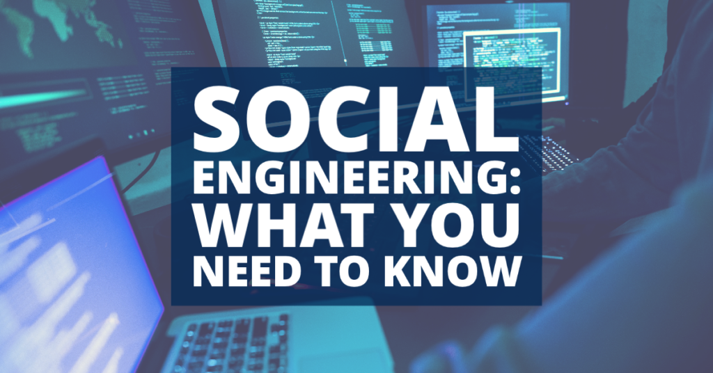 Social Engineering: Tips For Avoiding The Trap - Worksmart IT Services